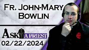 Ask A Priest Live with Fr. John-Mary Bowlin - - One News Page VIDEO