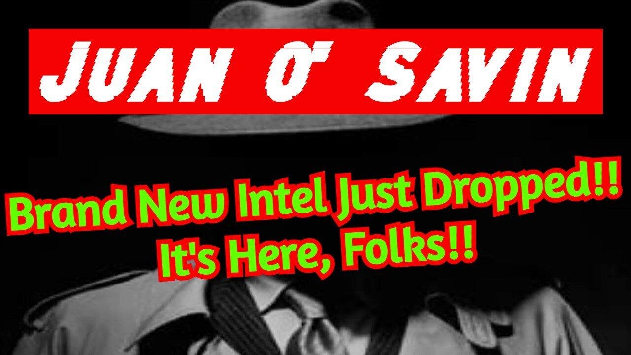 Juan O Savin: Brand New Intel Just Dropped!! - One News Page VIDEO