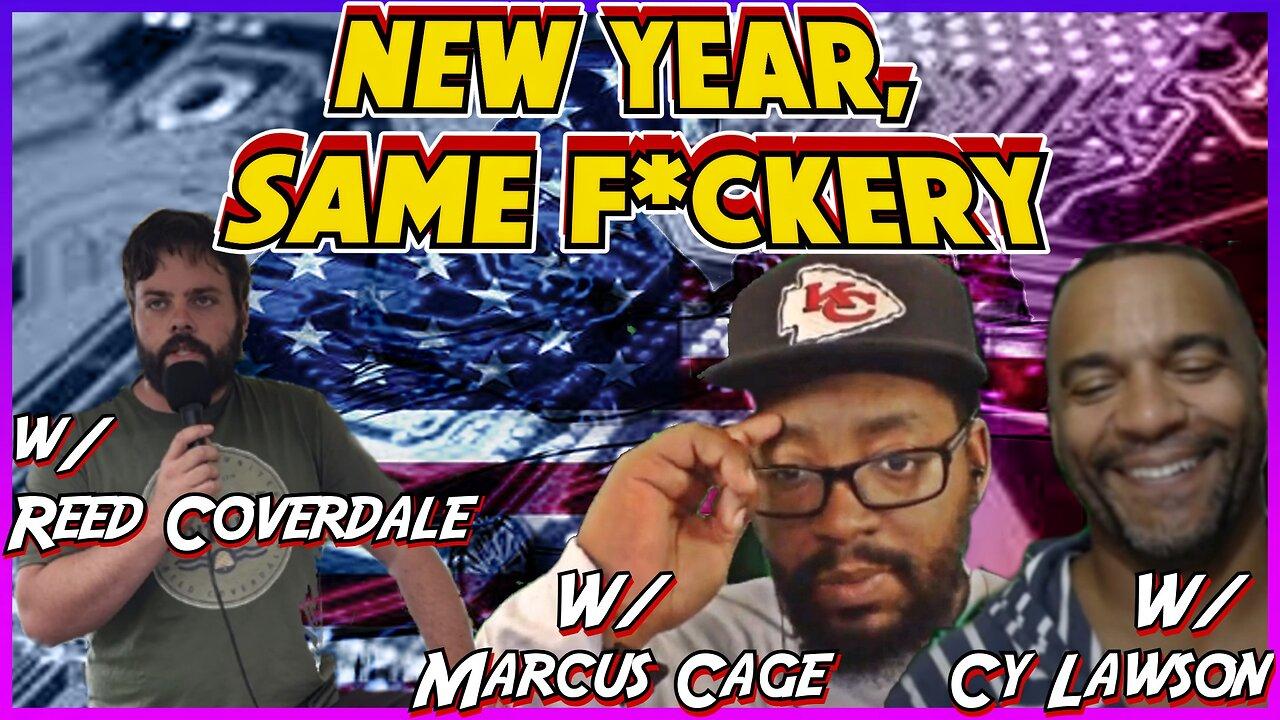 New Year, Same F*ckery! w/ Reed Coverdale, - One News Page VIDEO