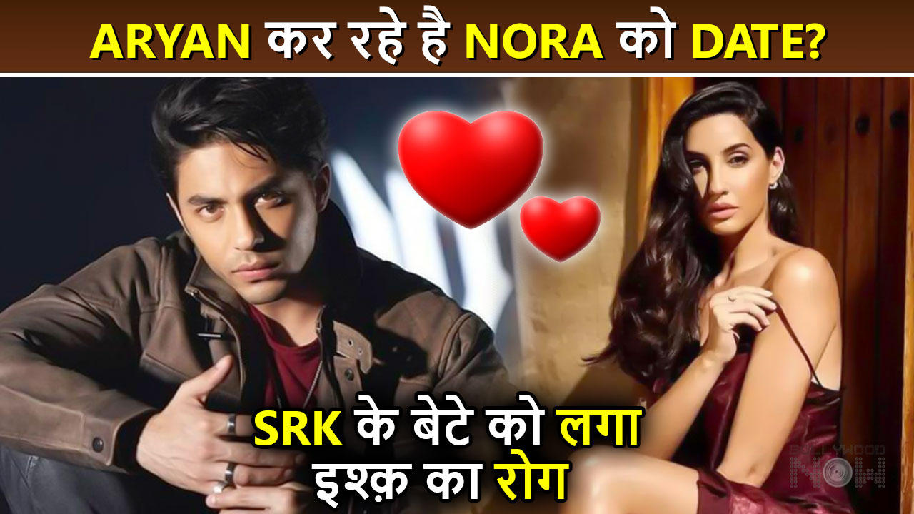 Aryan Khan Is Dating Nora Fatehi? Fans Waits - One News Page VIDEO