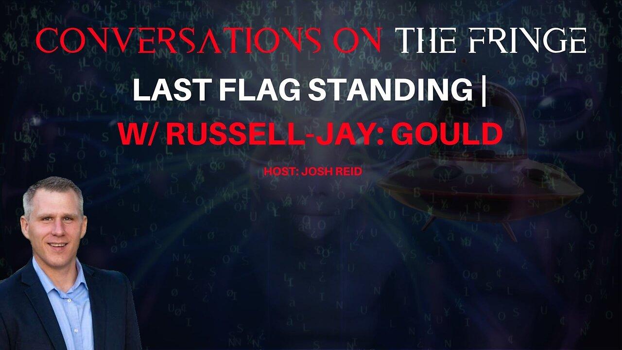 Last Flag Standing | W/ : Russell-Jay: Gould | - One News Page VIDEO