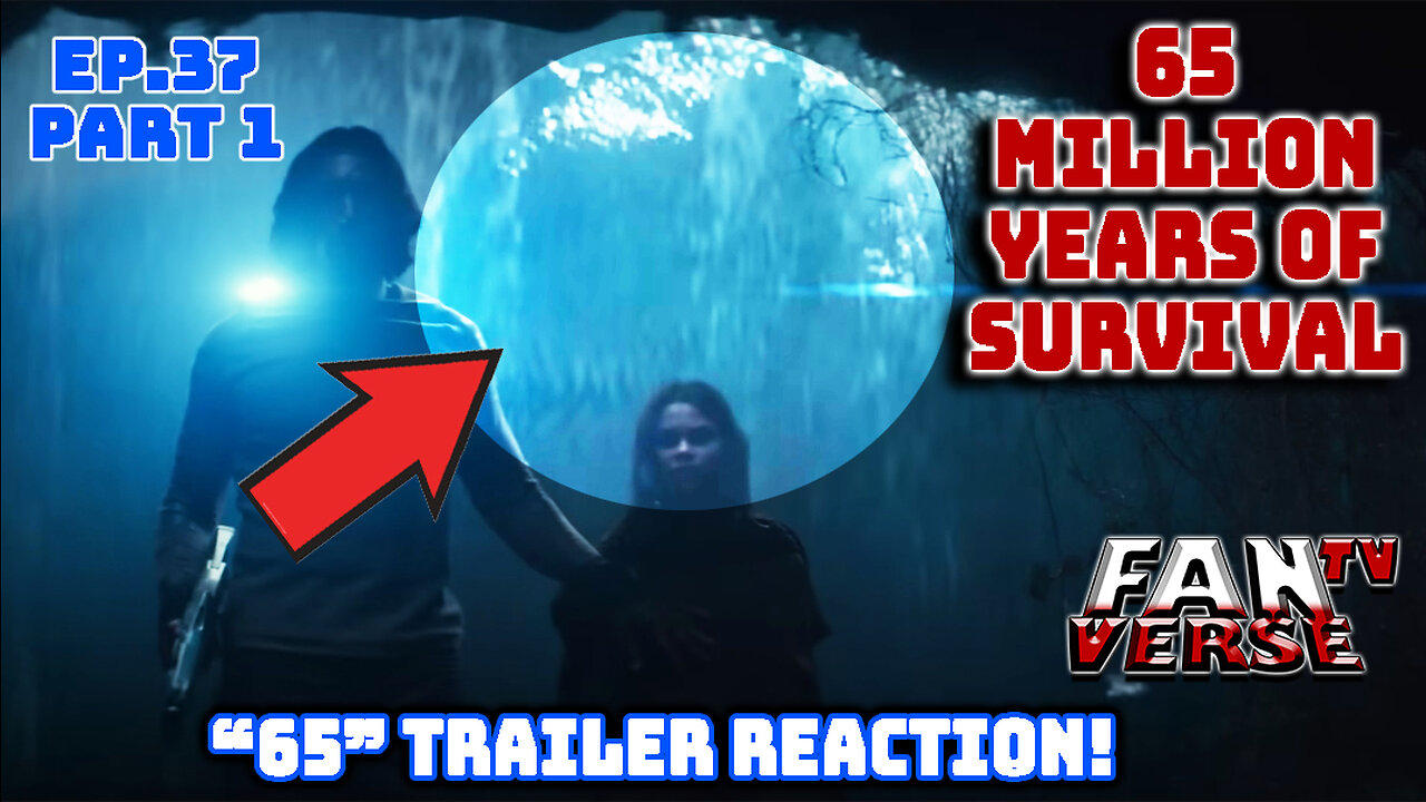 "65" TRAILER REACTION! Ep. 37, Part 1 - One News Page VIDEO