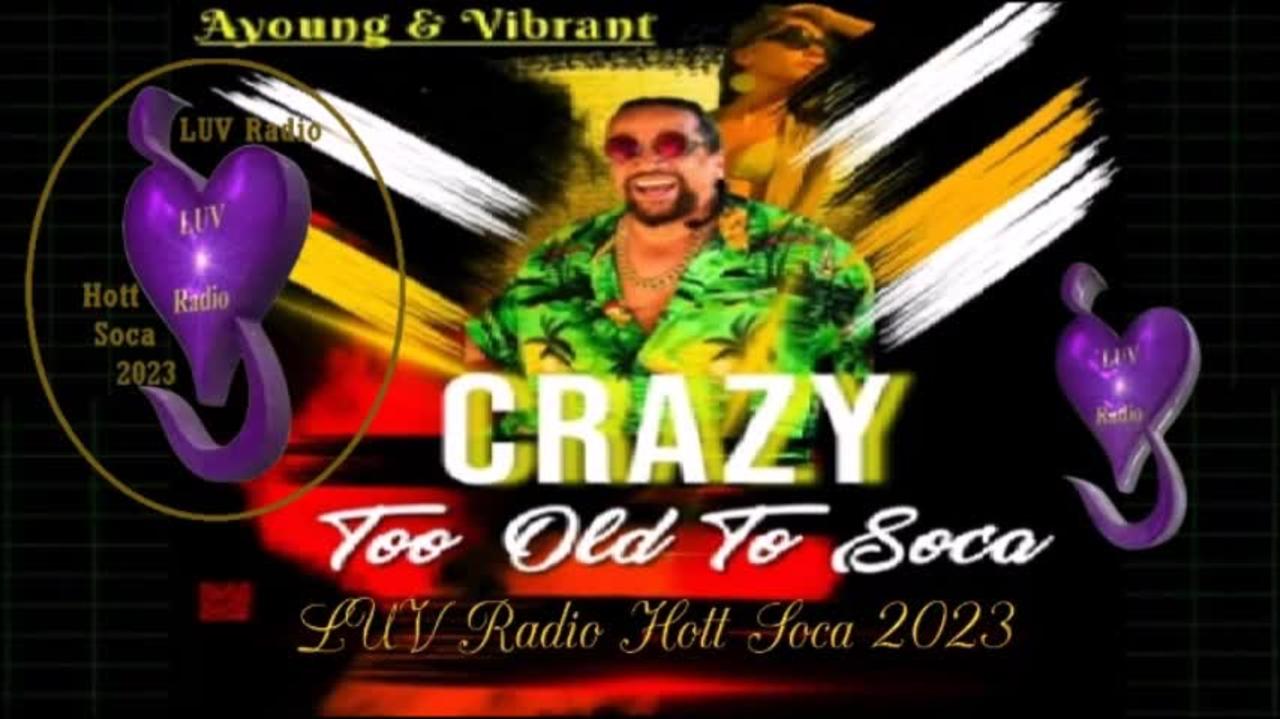 Crazy - Too Old to Soca .. Now playing on LUV - One News Page VIDEO