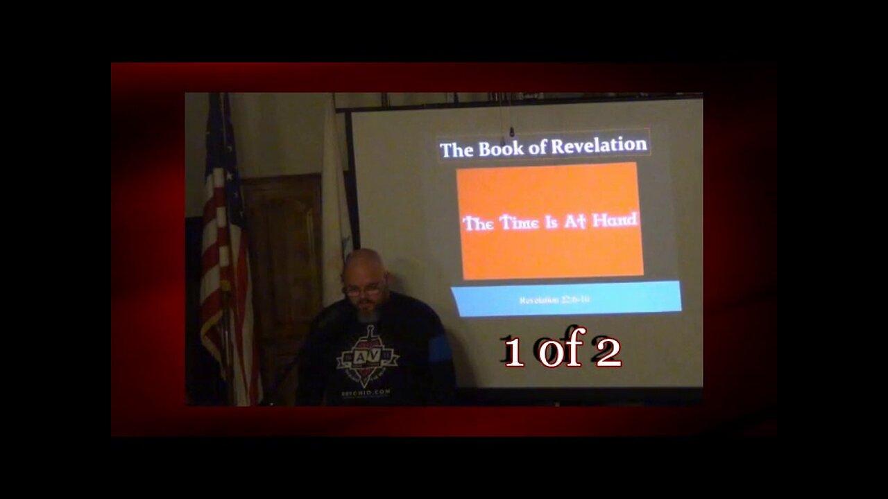 The Time Is At Hand (Revelation 22:6-10) 1 of 2 - One News Page VIDEO