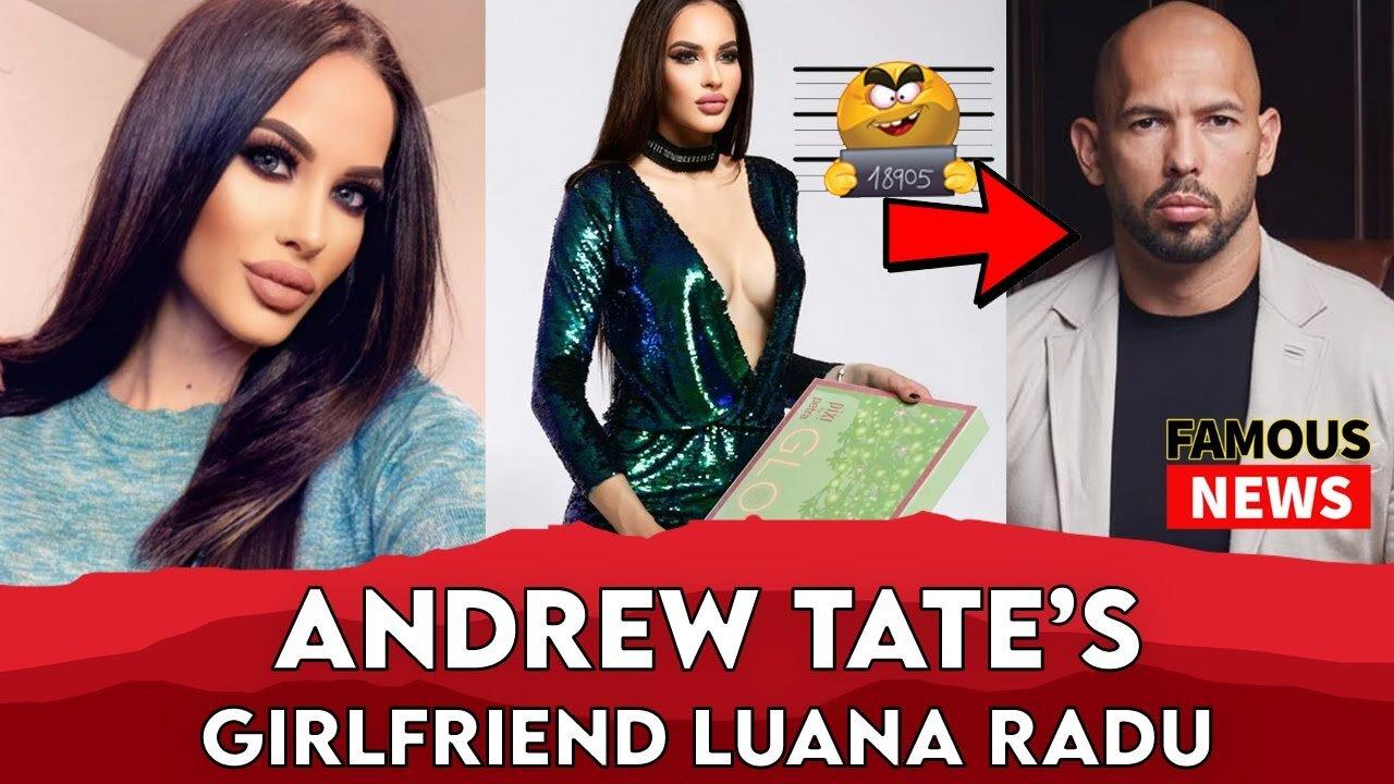 WHO IS LUANA RADU? | ANDREW TATE’S GIRLFRIEND - One News Page VIDEO