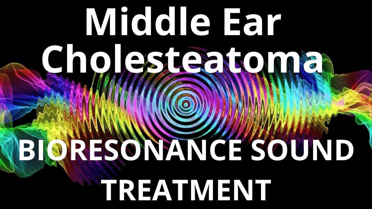 Middle Ear Cholesteatoma_Session of resonance - One News Page VIDEO