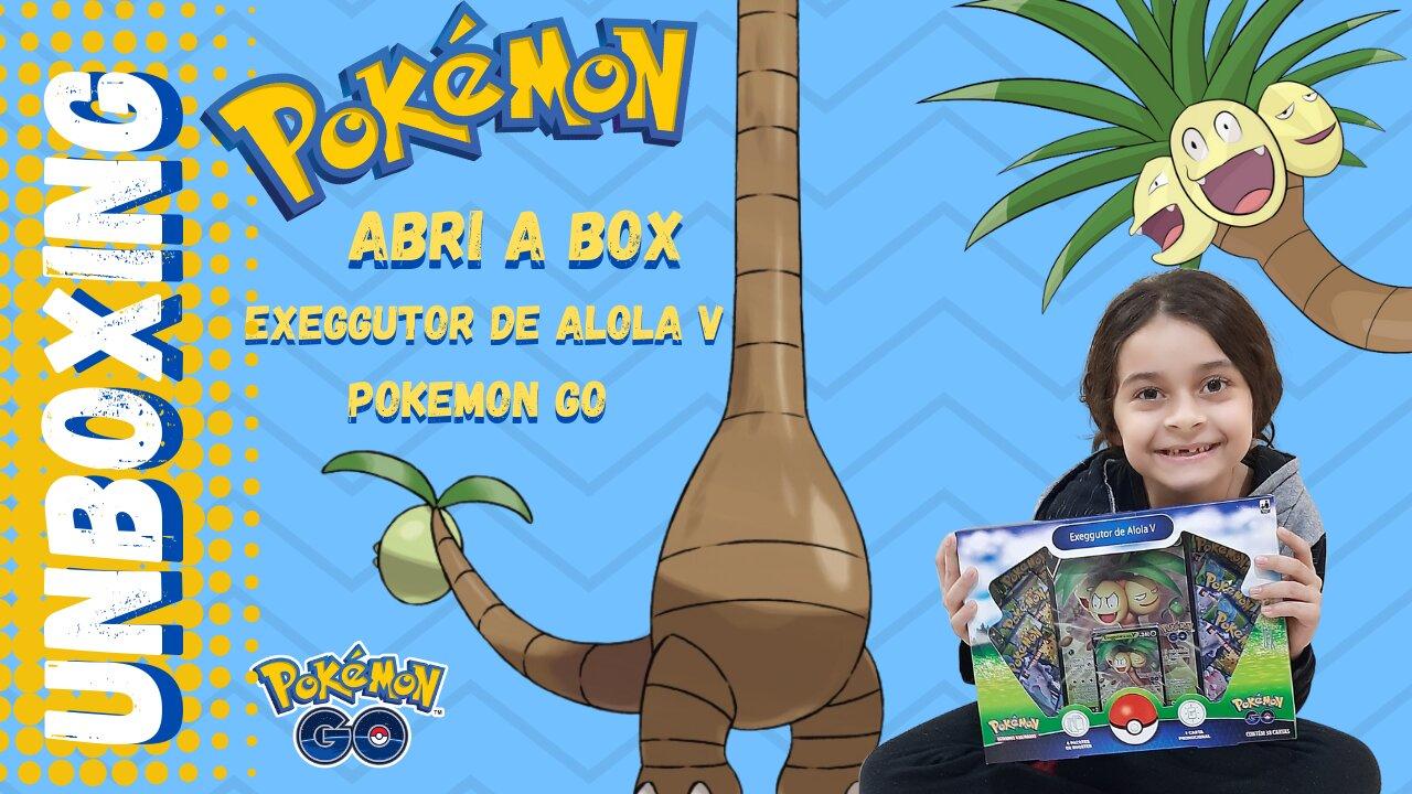ABRI A BOX EXEGGUTOR DE ALOLA V DE POKEMON GO / - One News Page VIDEO