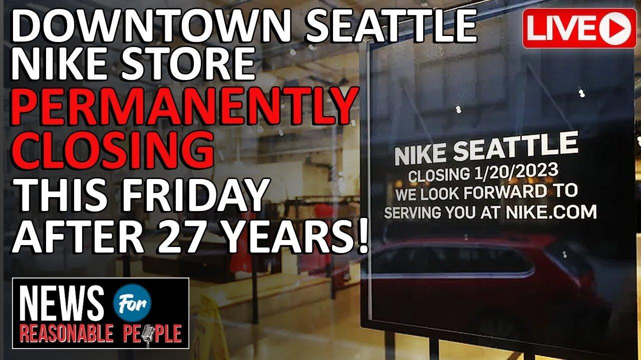 Niketown Store in DT Seattle Permanently Closes - One News Page VIDEO