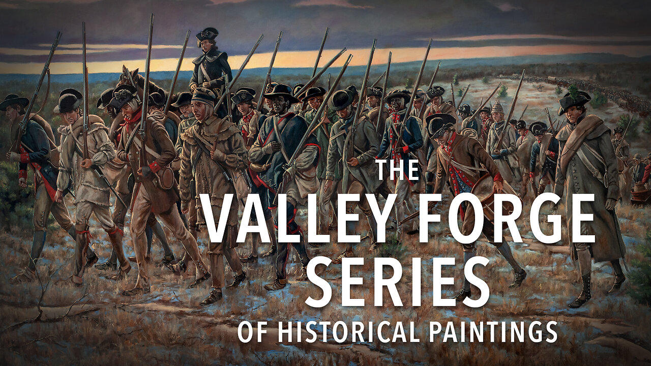 The Valley Forge Series of Oil Paintings by - One News Page VIDEO