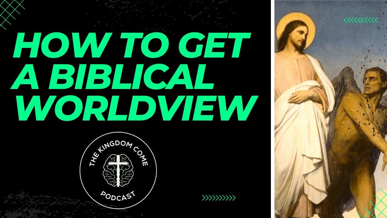 Christians Need A Biblical Worldview - One News Page VIDEO