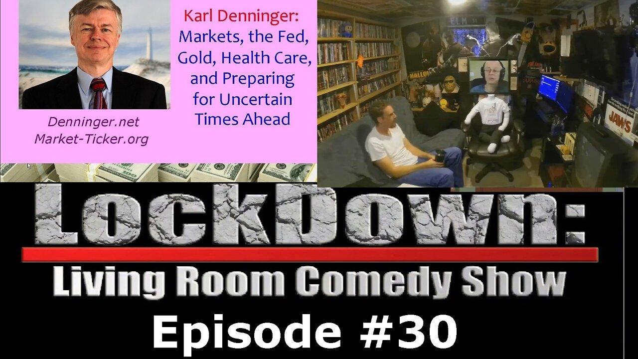 Karl Denninger - LockDown Living Room Comedy - One News Page VIDEO