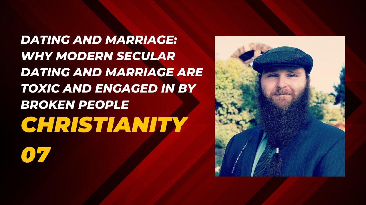 Christianity 07: Dating And Marriage: Why Modern - One News Page VIDEO