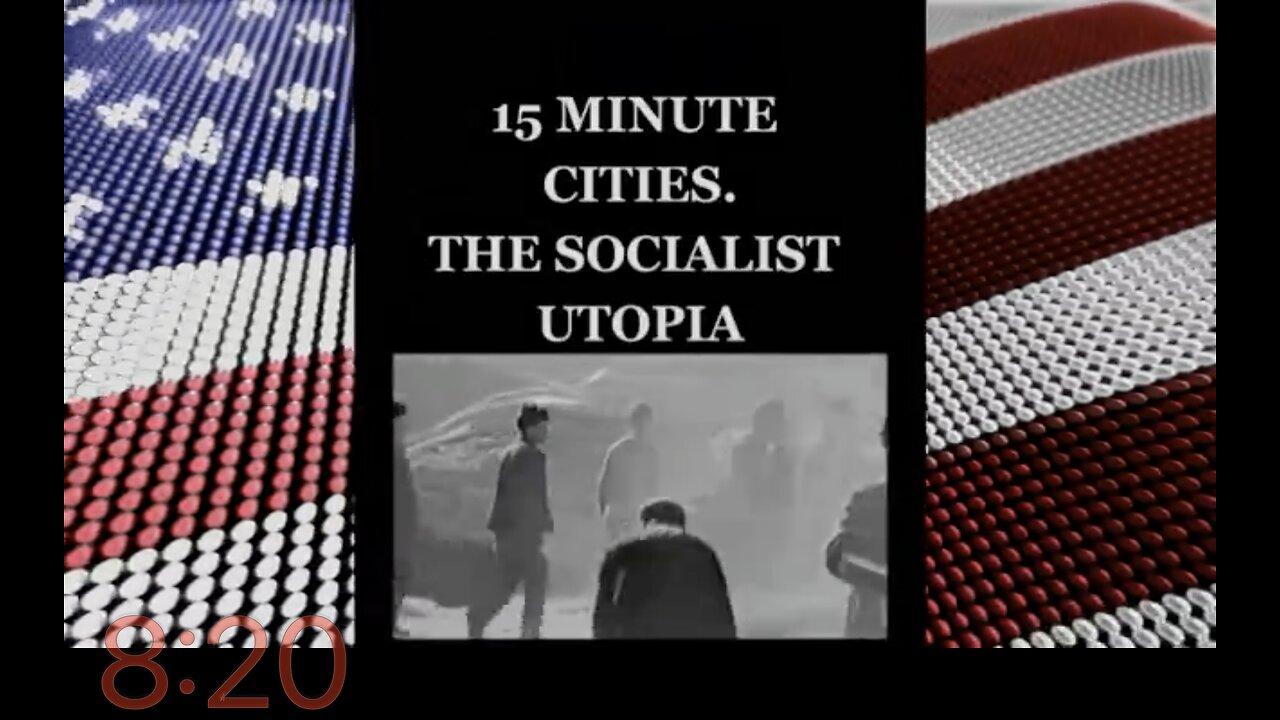 15 Minute Cities, The Socialist Utopia - One News Page VIDEO