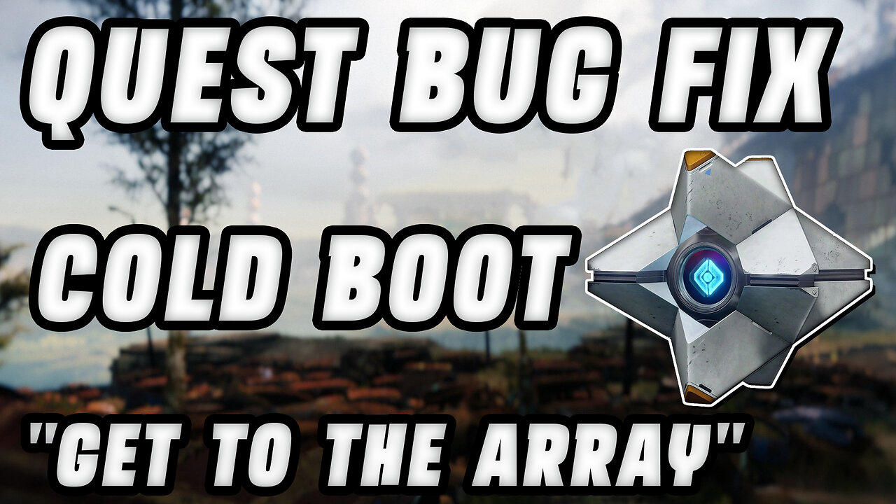QUEST BUG FIX: COLD BOOT - GET TO THE ARRAY - One News Page VIDEO