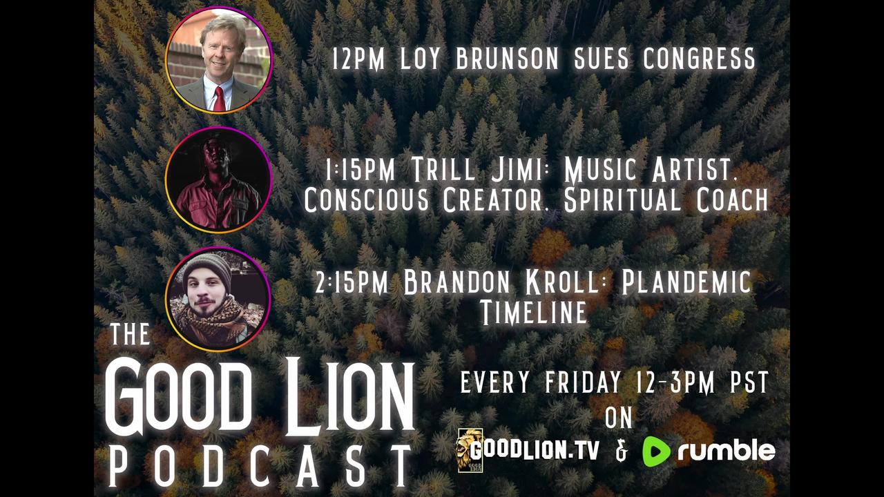 the Good Lion Podcast 7: Loy Brunson, Trill - One News Page VIDEO