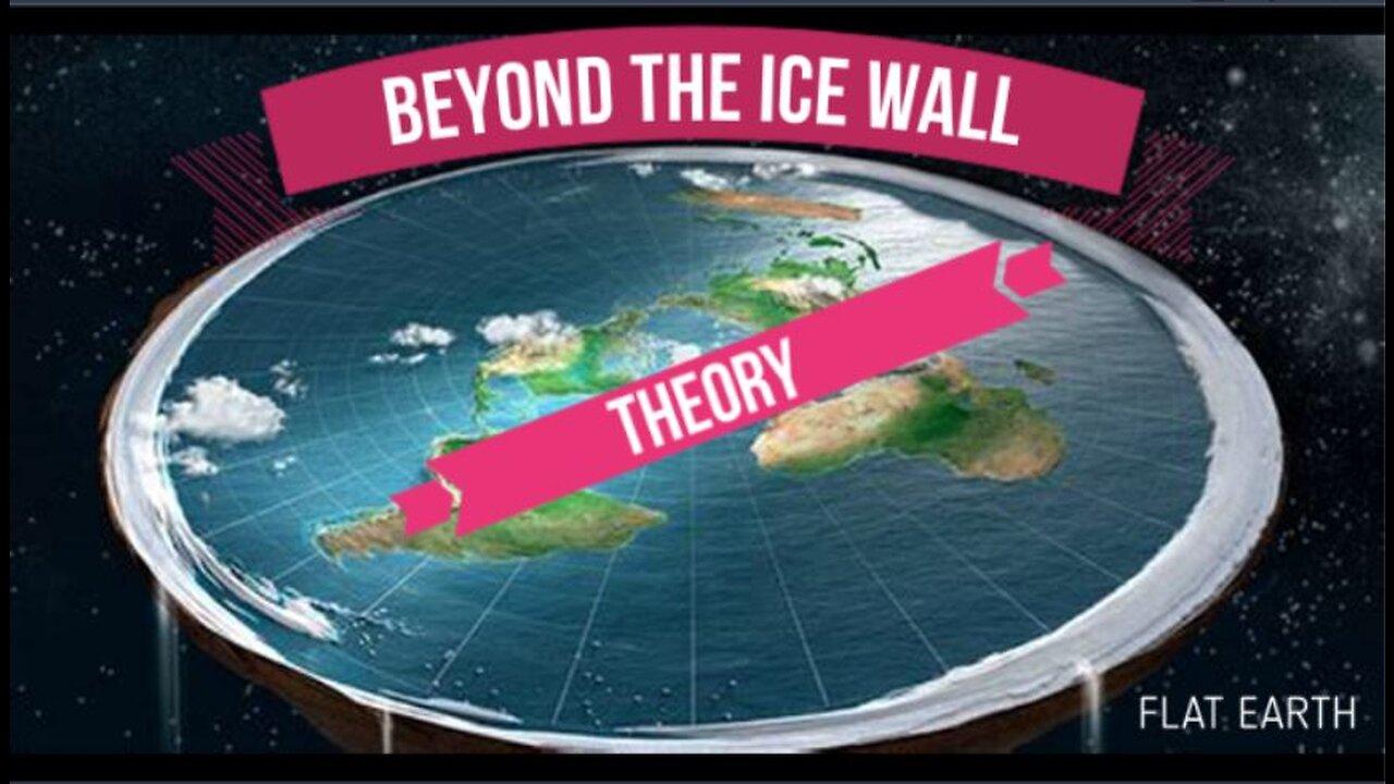 BEYOND THE ICE WALL THEORY - FLAT EARTH - One News Page VIDEO
