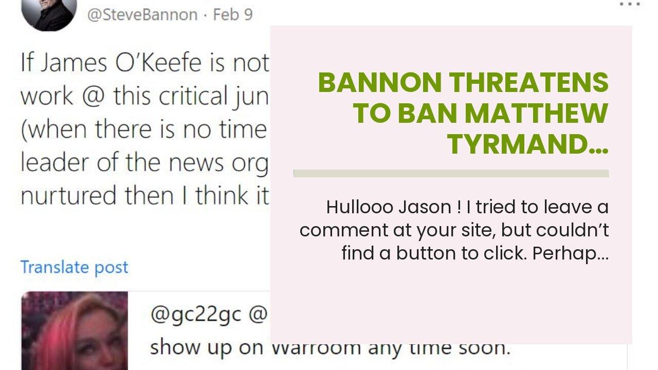 Bannon threatens to ban Matthew Tyrmand… - One News Page VIDEO