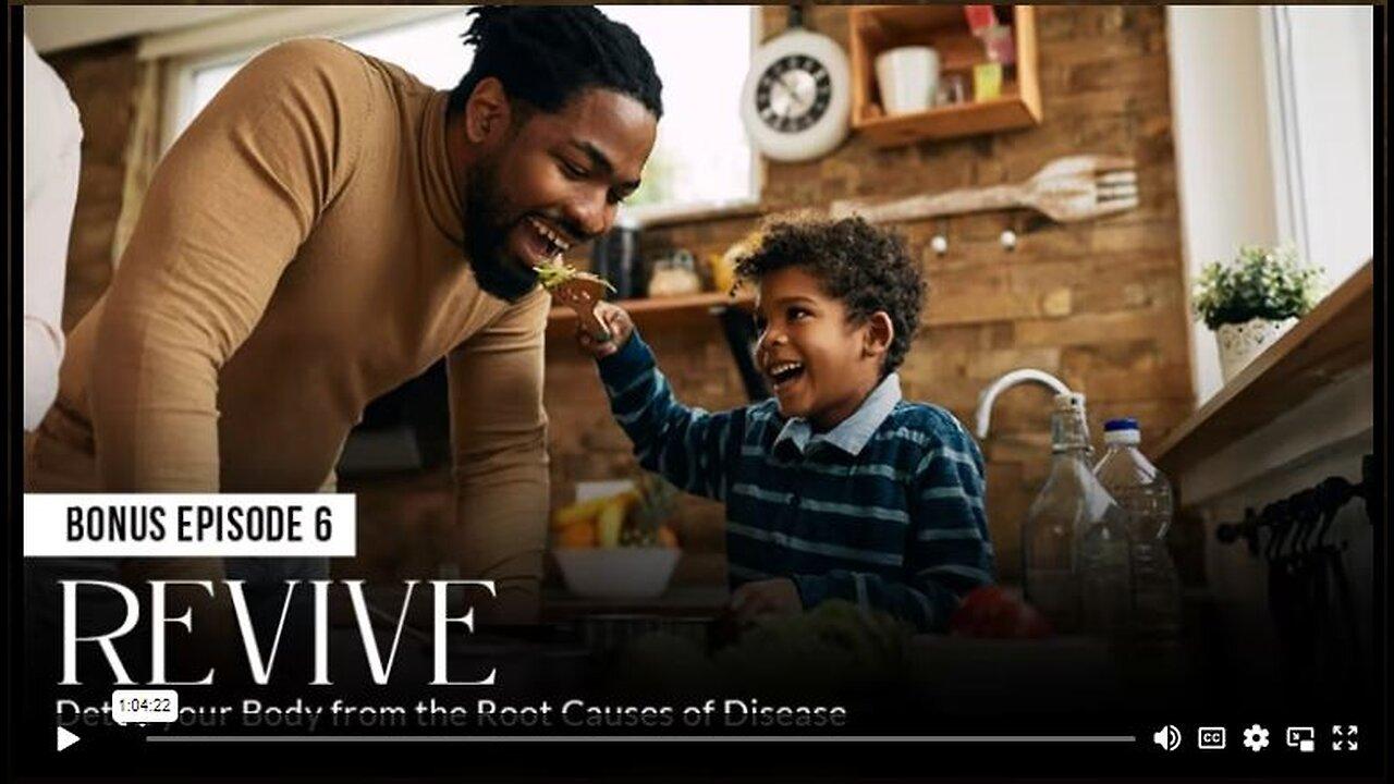 Bonus Episode 6 - REVIVE: Detox your Body from - One News Page VIDEO