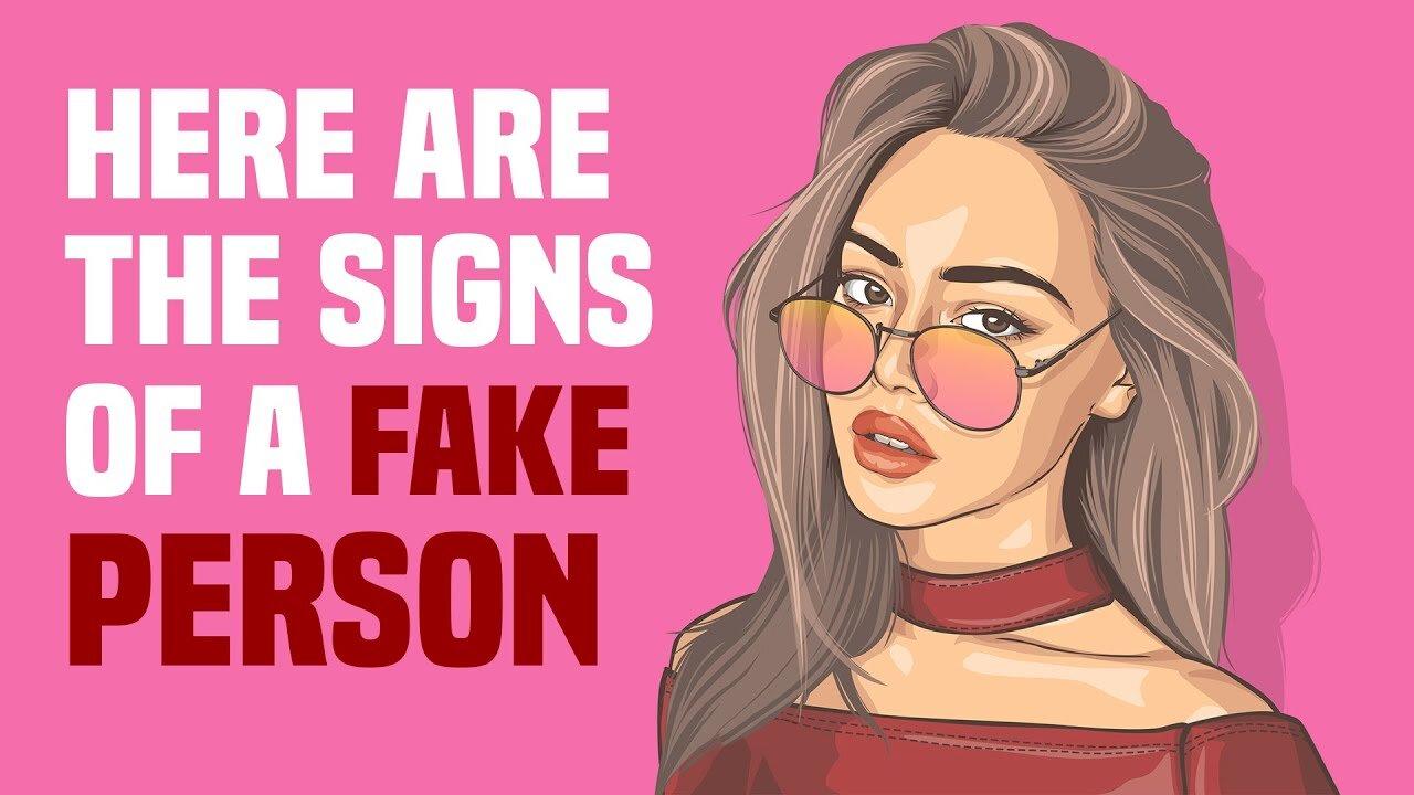 20 Subtle Signs of a Fake Person - One News Page VIDEO