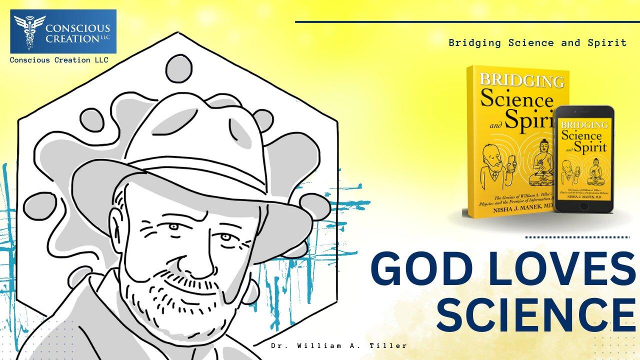 God Loves Science #William Tiller #Nisha Manek - One News Page VIDEO