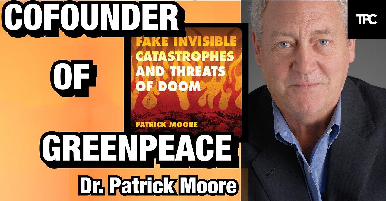 Cofounder of Greenpeace | Dr. Patrick Moore (TPC - One News Page VIDEO