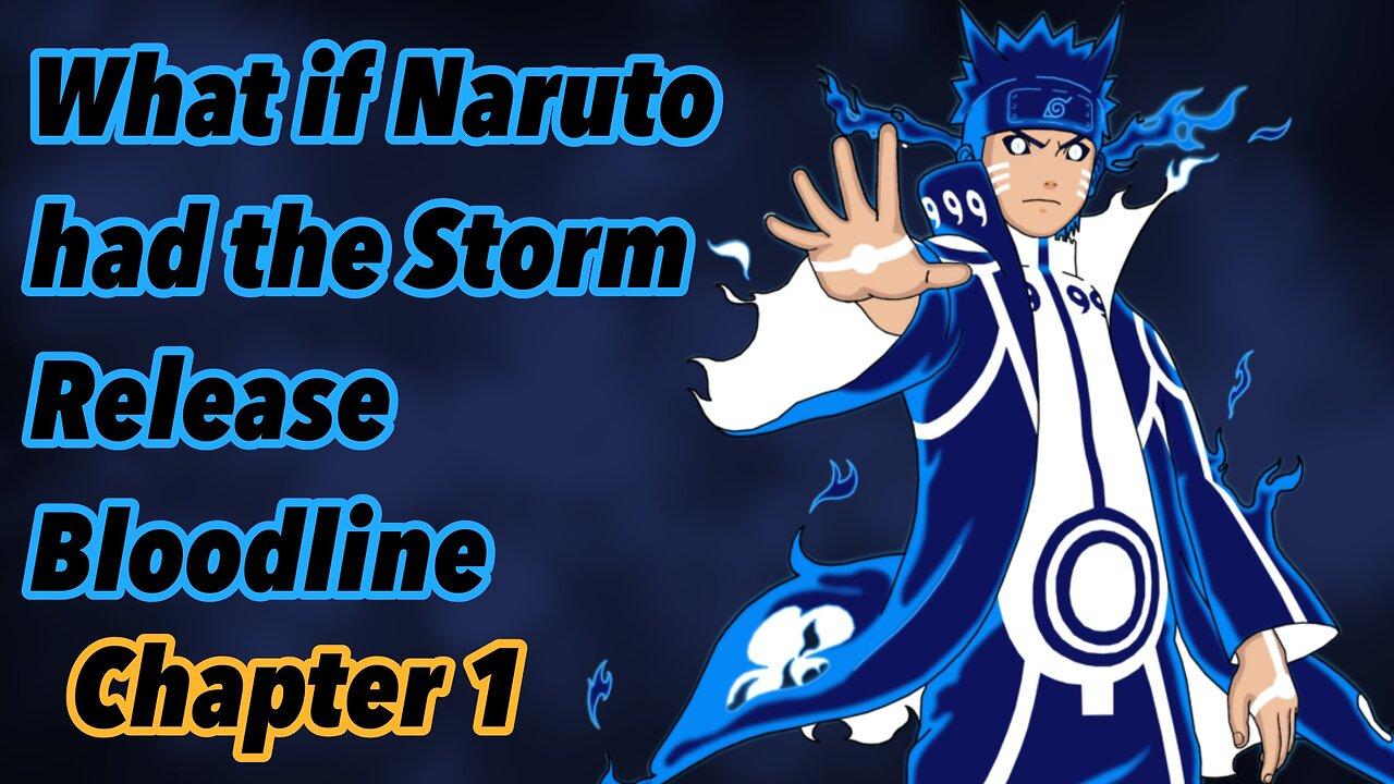 What if Naruto had the storm release bloodline | - One News Page VIDEO