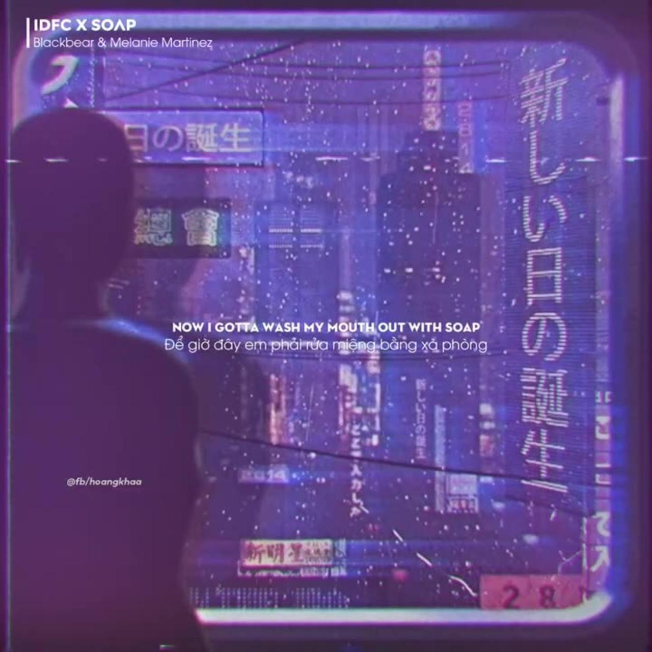 Blackbear - IDFC X Soap [Mashup] | (Vietsub + - One News Page VIDEO