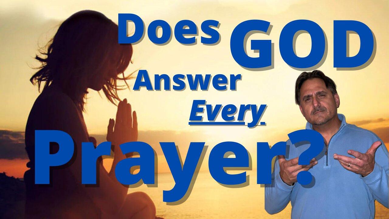 Does God Answer Every Prayer? - One News Page VIDEO