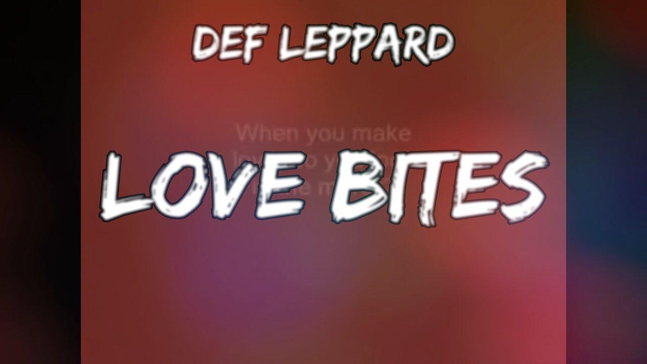 🎵 DEF LEPPARD - LOVE BITES (LYRICS) - One News Page VIDEO