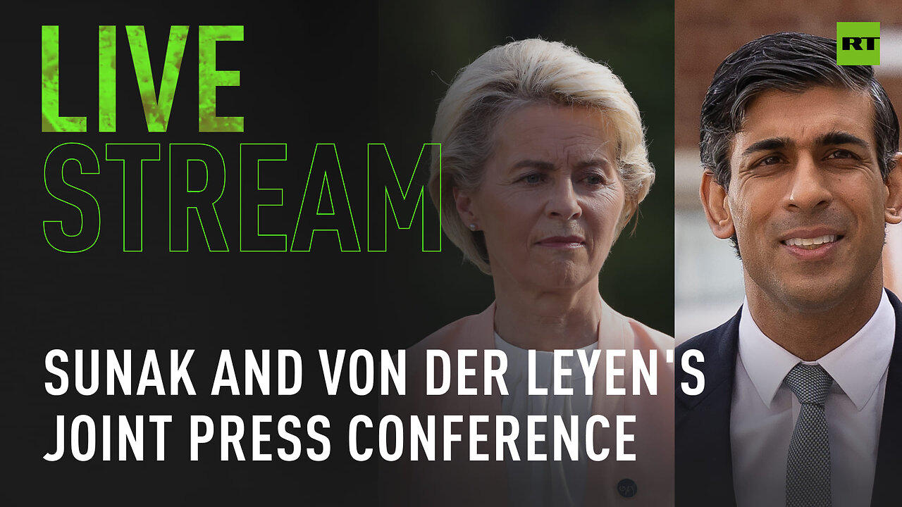 Sunak and von der Leyen hold joint press - One News Page VIDEO