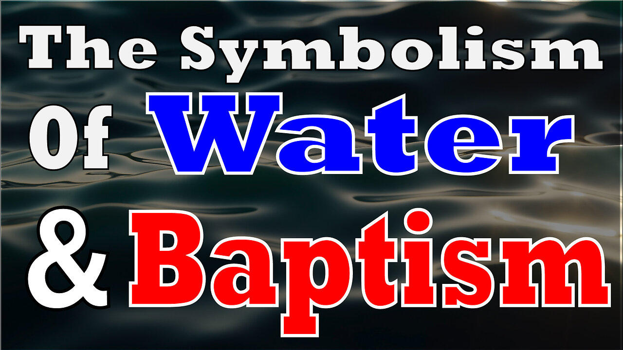 What is the Symbolism Of Water and Baptism in - One News Page VIDEO