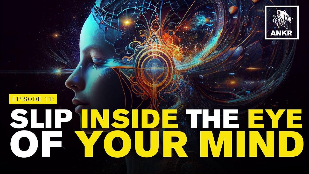 Episode 11: Slip Inside The Eye of Your Mind - One News Page VIDEO