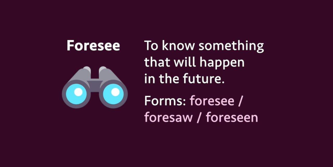 Irregular Verb Foresee Foresaw Foreseen One News Page VIDEO irregular-verb-foresee-foresaw-foreseen-one-news-page-video
