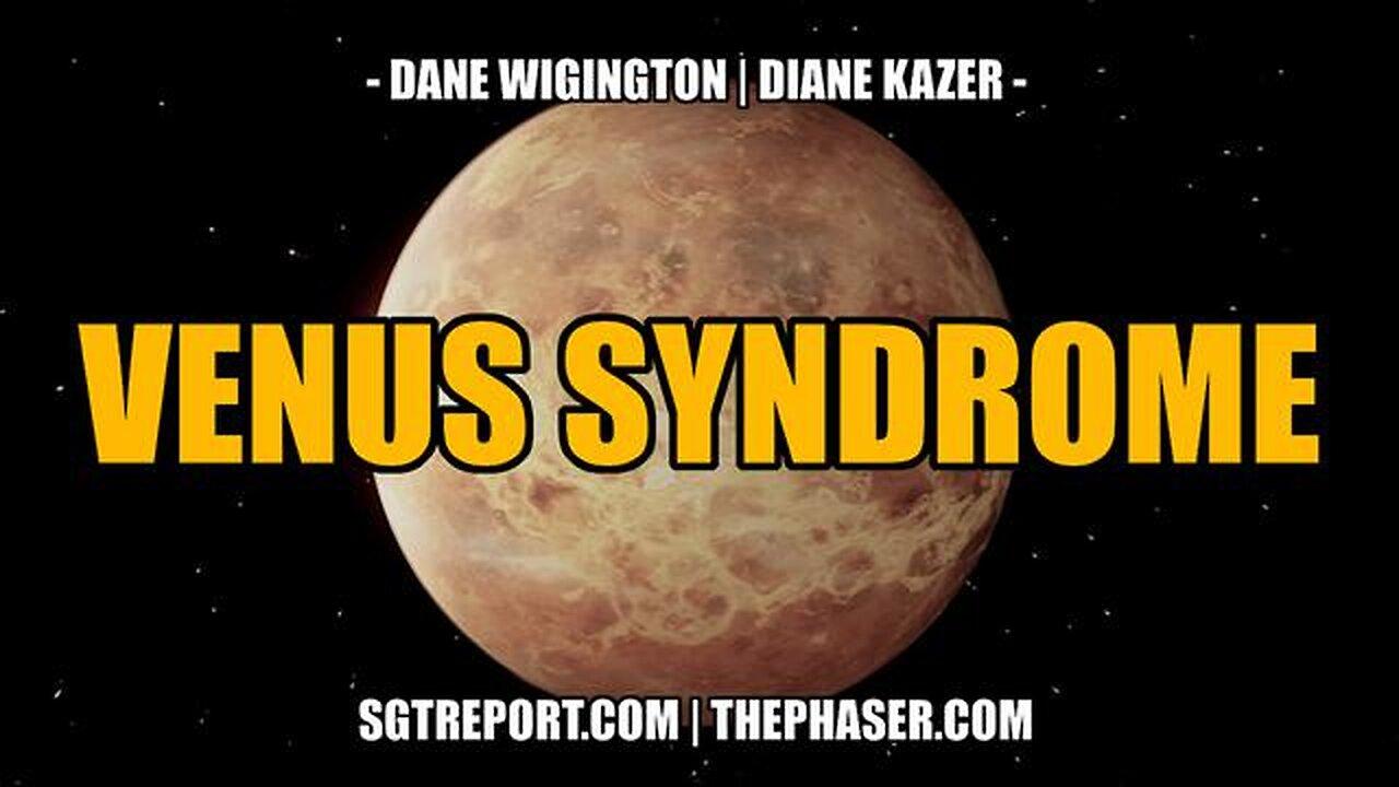 VENUS SYNDROME -- Dane Wigington & Diane - One News Page VIDEO