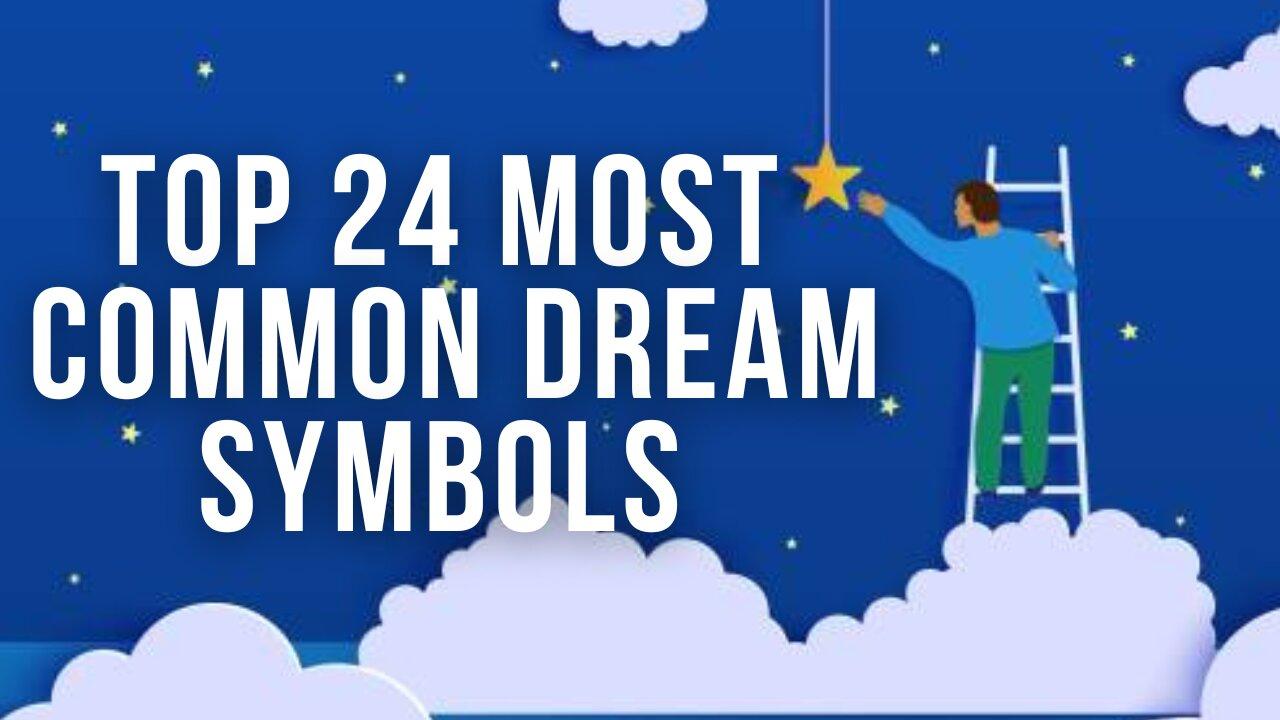 Top 24 most Common Dream Symbols - One News Page VIDEO