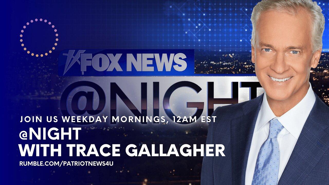 COMMERCIAL FREE REPLAY: Fox News @Night w/ Trace - One News Page VIDEO