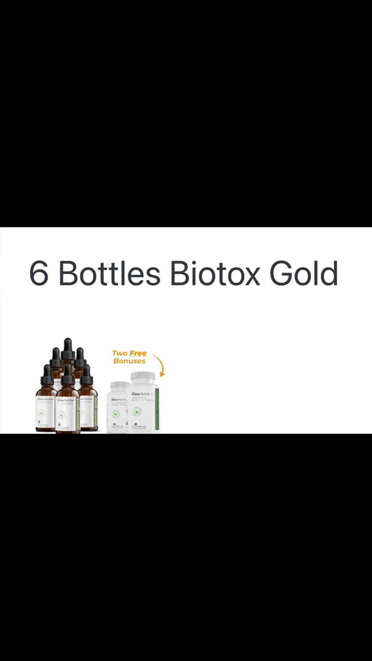The 6 Bottles Biotox Gold a 100% Natural, safe - One News Page VIDEO