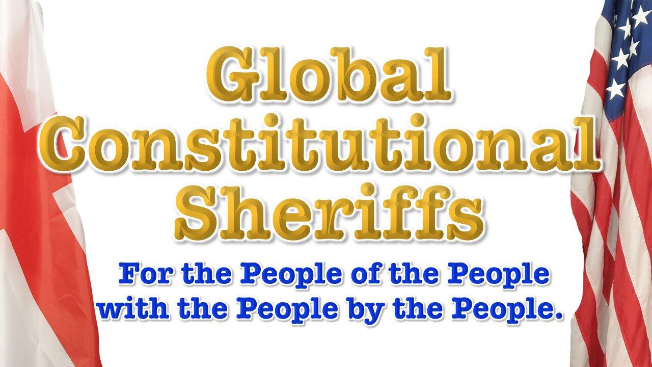Global Constitutional Sheriffs. For the People, - One News Page VIDEO