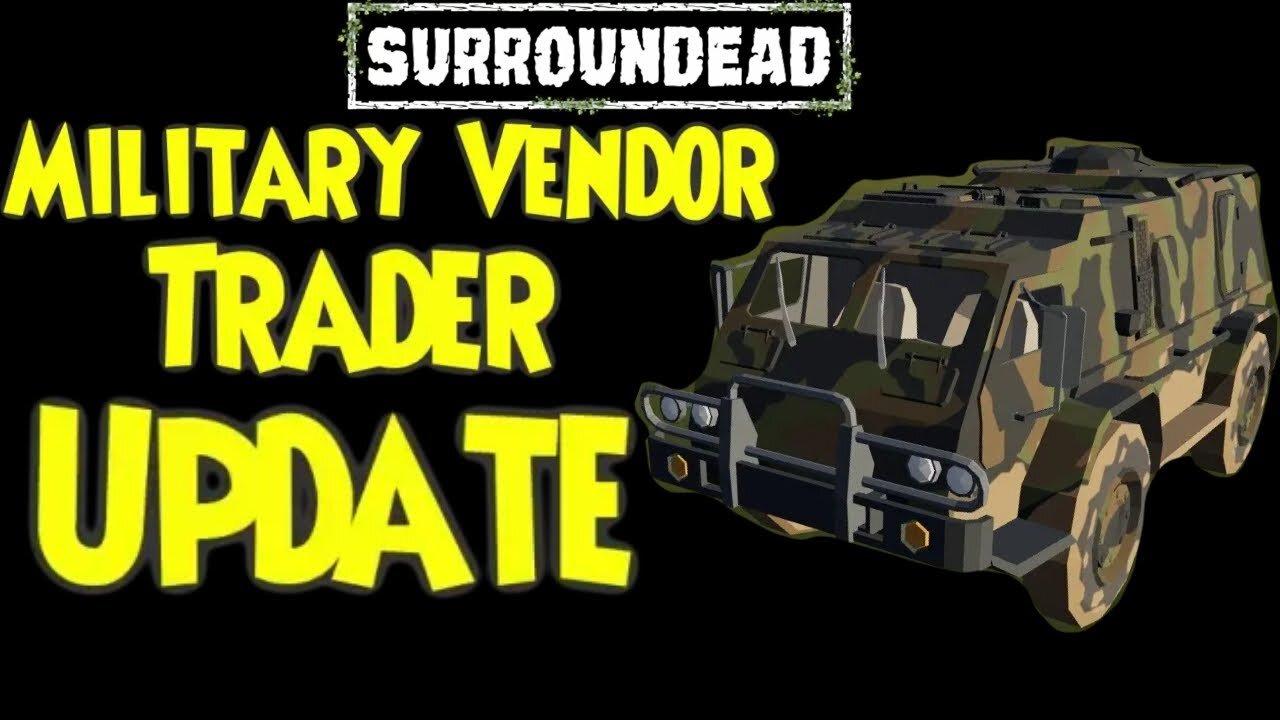 🟢 surrounDead 🟢 Military Trader Vendor - One News Page VIDEO