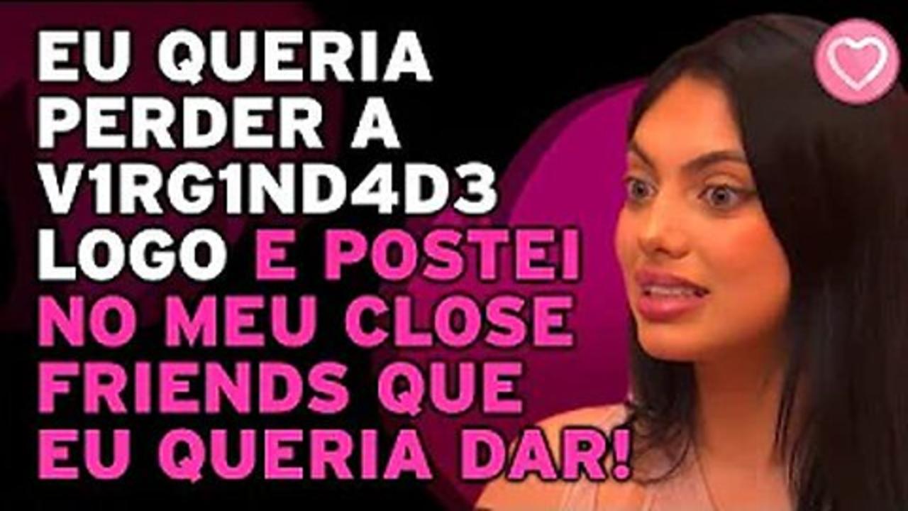 BRENDA TRINDADE conta COMO PERDEU a V1RG1ND4D3! - One News Page VIDEO