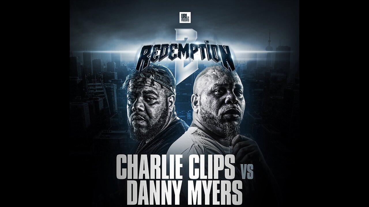 Charlie Clips vs Danny Myers - Redemption 2 - One News Page VIDEO