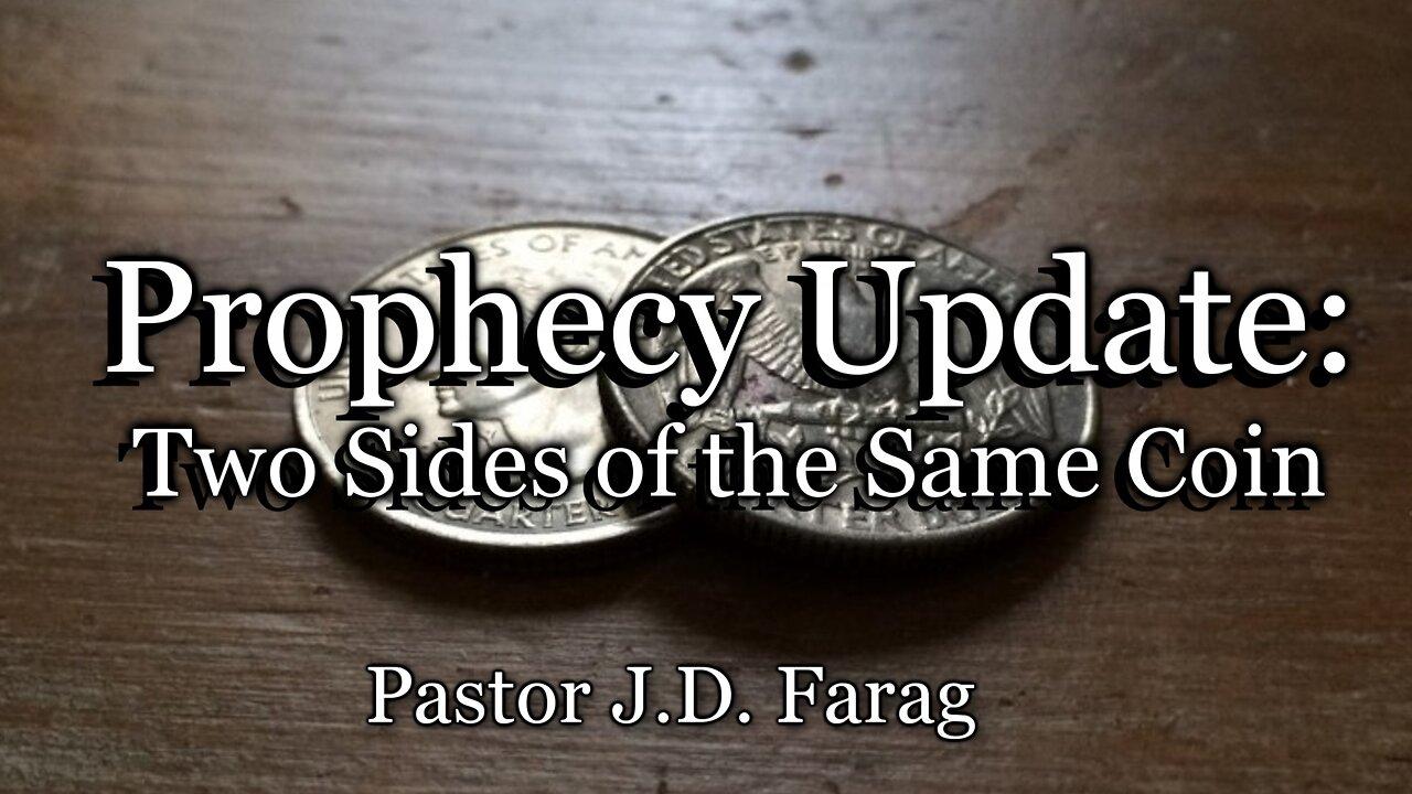 Prophecy Update: Two Sides of the Same Coin - One News Page VIDEO
