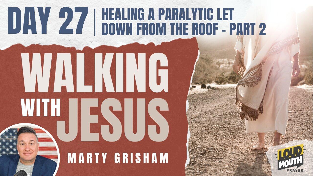 Prayer | Walking With Jesus - DAY 28 - HEALING A - One News Page VIDEO