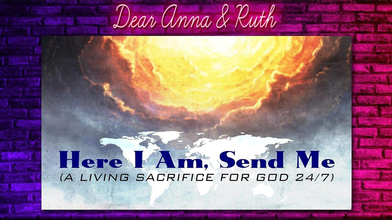 Dear Anna & Ruth: Here, I am GOD! Send me! - One News Page VIDEO