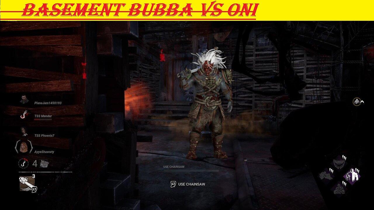 Dead By Daylight Basement Bubba vs Oni - One News Page VIDEO
