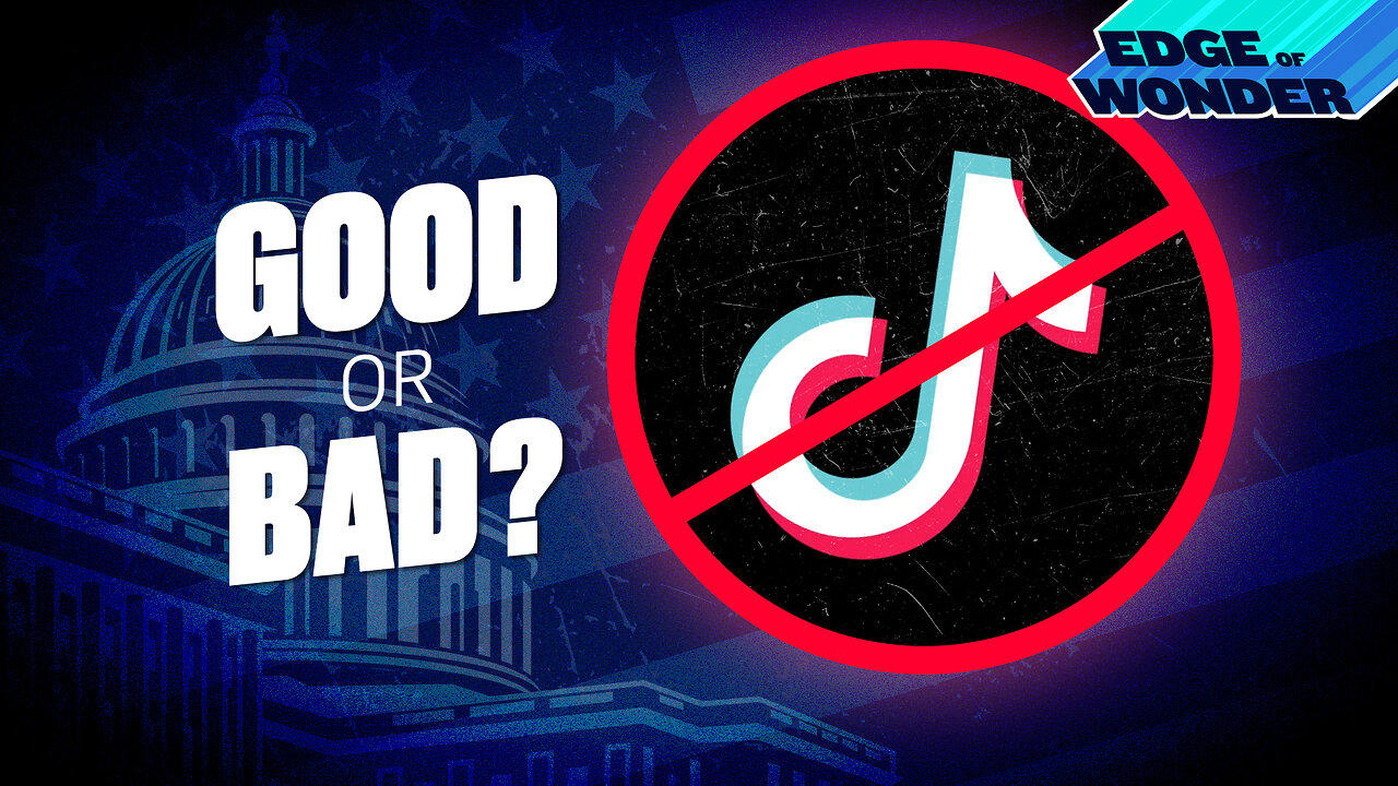 TikTok Ban: Good or Bad? [Edge of Wonder Live] - One News Page VIDEO