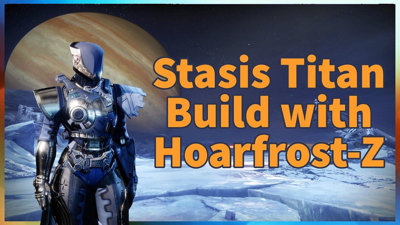 Stasis Titan Build with Hoarfrost-Z Exotic Chest - One News Page VIDEO