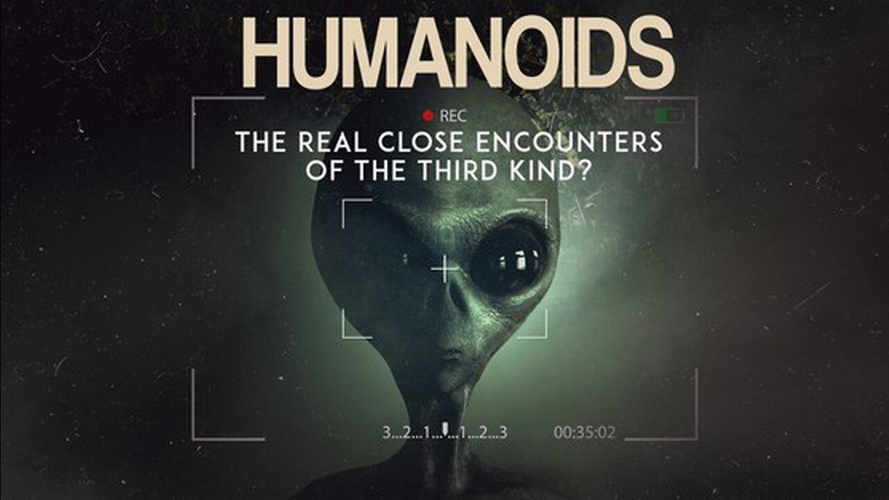 Humanoids (2022) - The Real Close Encounters of - One News Page VIDEO