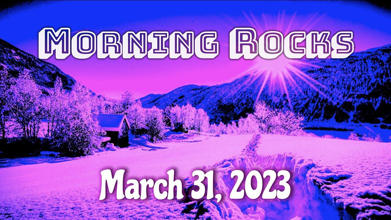 🌄 Morning Rocks - 3.30.23 🐟 - One News Page VIDEO