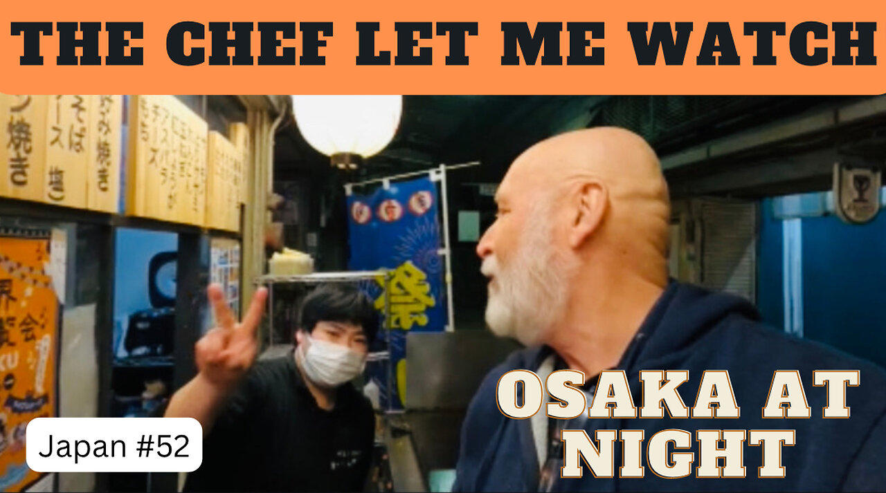 The Chef Let Me Watch in Osaka at Night Japan - One News Page VIDEO